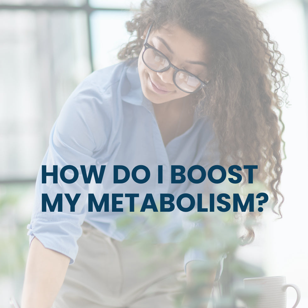 HOW DO I BOOST MY METABOLISM? – Core DNA Health